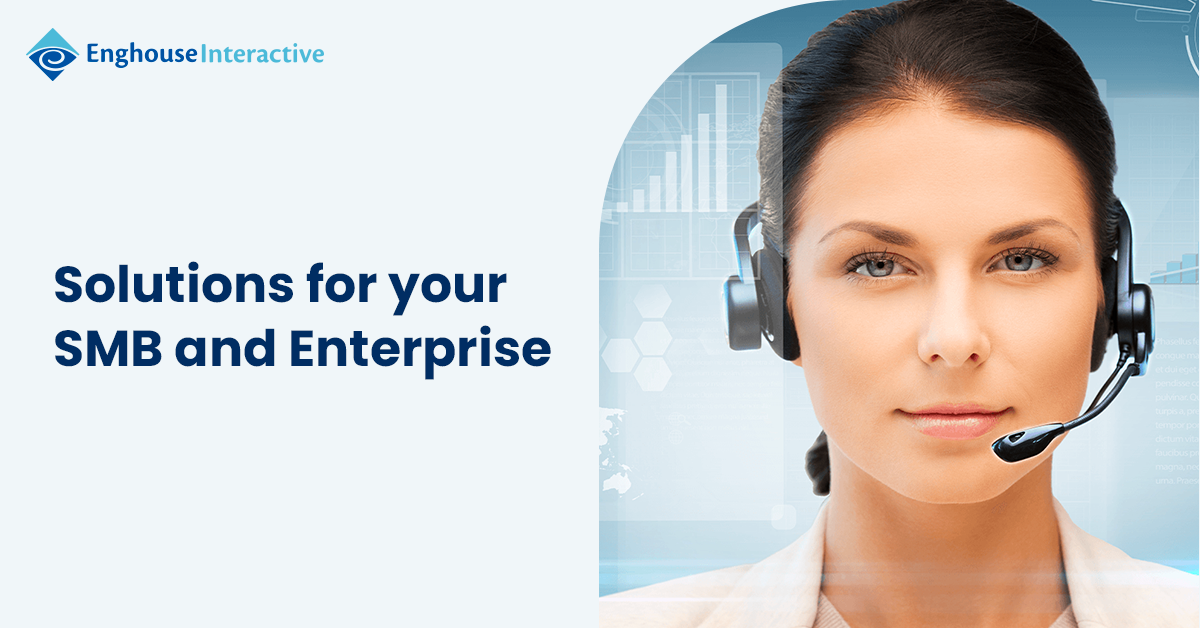 SMB and Enterprise CX Solutions - Enghouse Interactive APAC